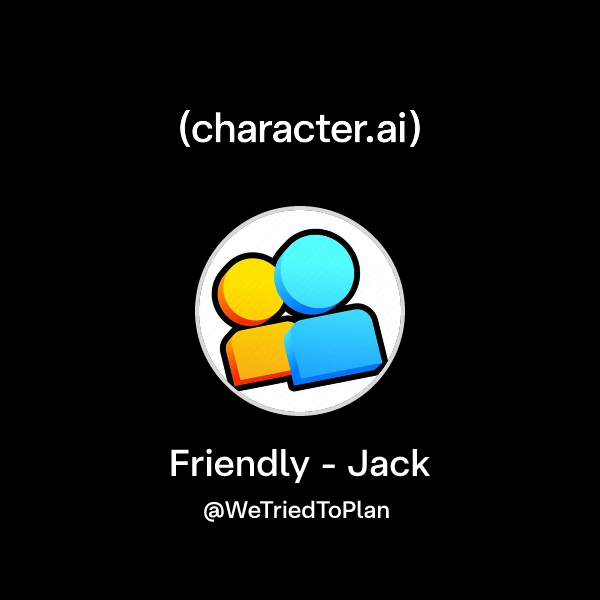 Chat with Friendly - Jack | character.ai | AI Chat, Reimagined–Your ...