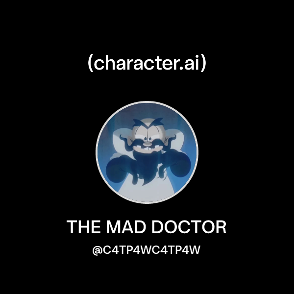 Chat with THE MAD DOCTOR | character.ai | AI Chat, Reimagined–Your ...