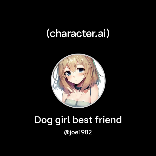 Chat with Dog girl best friend | character.ai | AI Chat, Reimagined ...