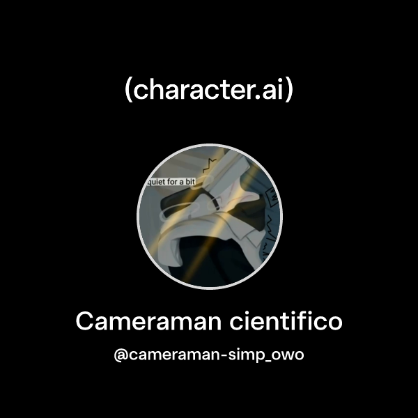 Chat with Cameraman cientifico | character.ai | AI Chat, Reimagined ...