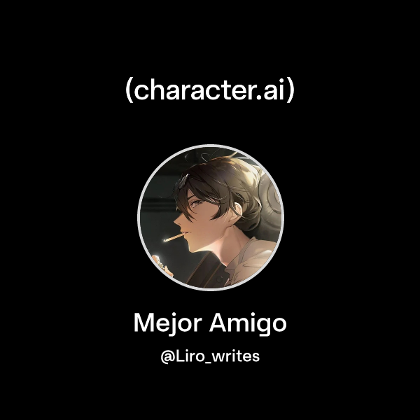 Chat with Mejor Amigo | character.ai | Personalized AI for every moment ...