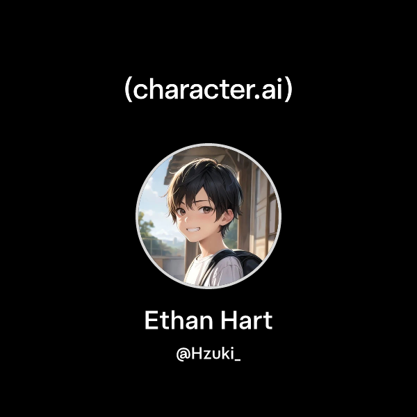 Chat with Ethan Hart | character.ai | AI Chat, Reimagined–Your Words ...
