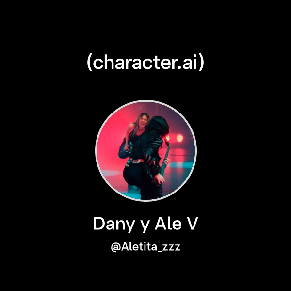 Chat with Dany y Ale V | character.ai | AI Chat, Reimagined–Your Words ...