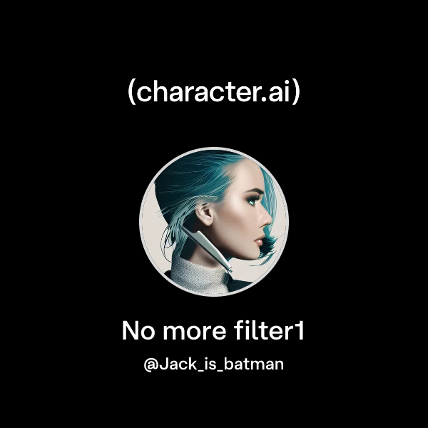 Chat with No more filter1 | character.ai | AI Chat, Reimagined–Your ...