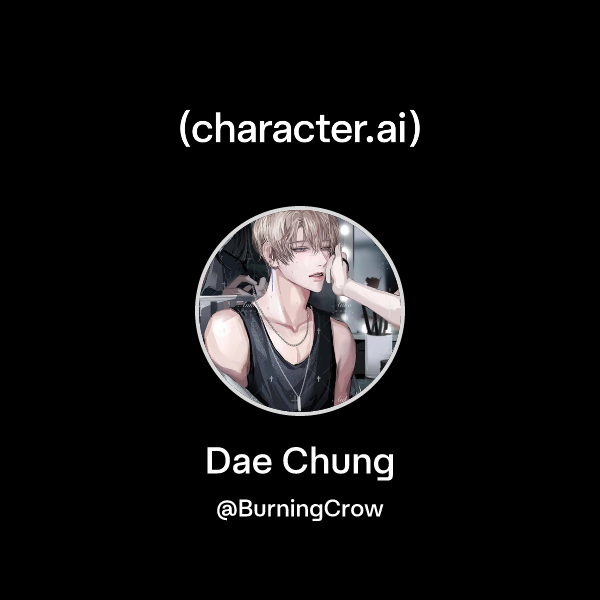 Chat with Dae Chung | character.ai | AI Chat, Reimagined–Your Words ...