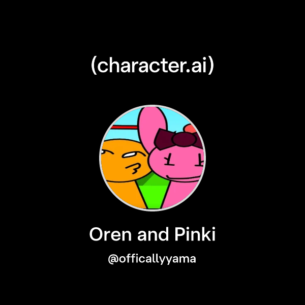 Chat with Oren and Pinki | character.ai | AI Chat, Reimagined–Your ...