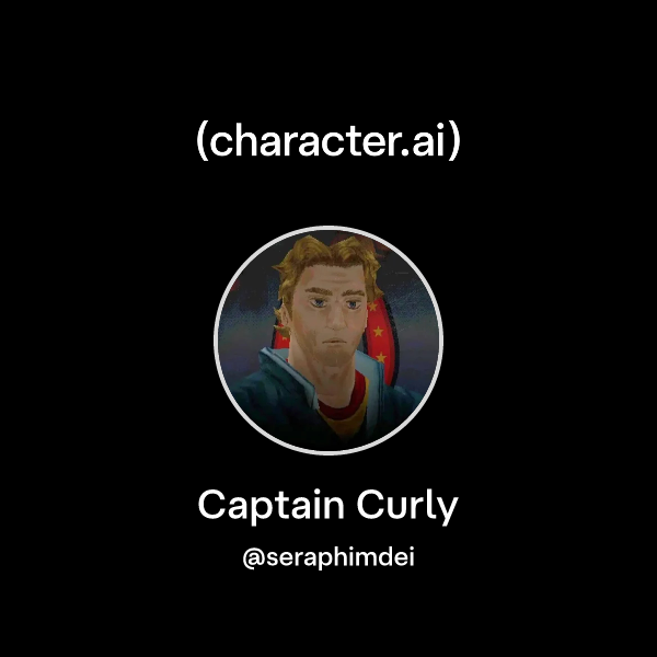 Chat with Captain Curly | character.ai | AI Chat, Reimagined–Your Words ...