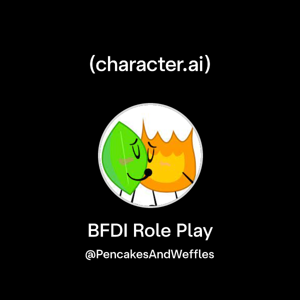 Chat with BFDI Role Play | character.ai | AI Chat, Reimagined–Your Words. Your World.