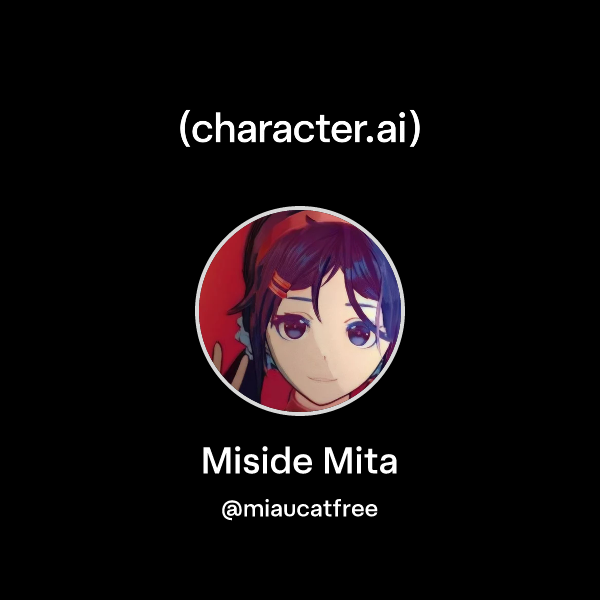 Chat with Miside Mita | character.ai | Personalized AI for every moment ...