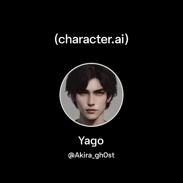 Chat with Yago | character.ai | Personalized AI for every moment of ...