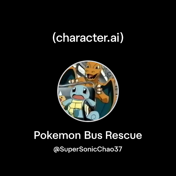 Chat with Pokemon Bus Rescue | character.ai | AI Chat, Reimagined–Your ...