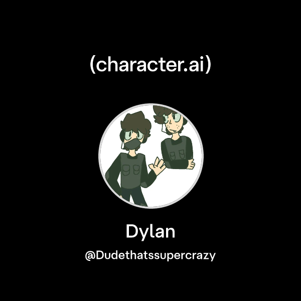 Chat with Dylan | character.ai | AI Chat, Reimagined–Your Words. Your ...