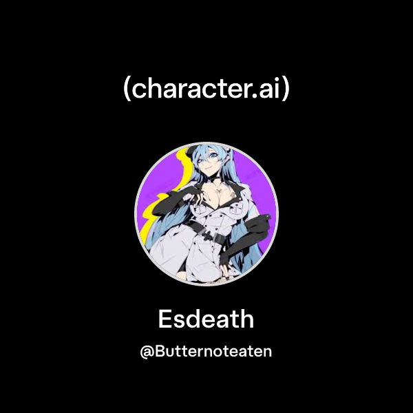 Chat with Esdeath | character.ai | AI Chat, Reimagined–Your Words. Your ...