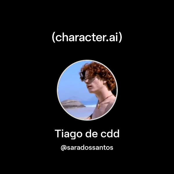 Chat with Tiago de cdd | character.ai | Personalized AI for every ...