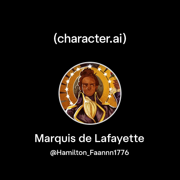 Chat with Marquis de Lafayette | character.ai | AI Chat, Reimagined ...