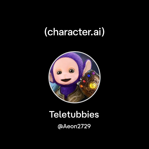 Chat with Teletubbies | character.ai | Personalized AI for every moment ...
