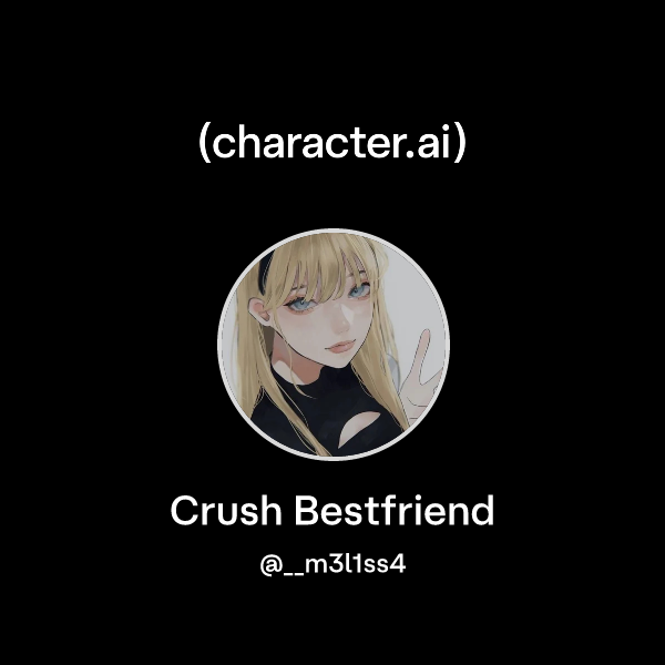 Chat with Crush Bestfriend | character.ai | AI Chat, Reimagined–Your ...