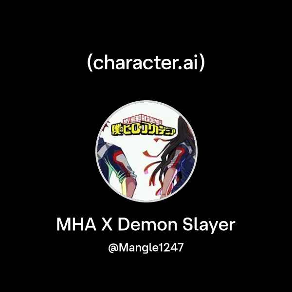 Chat with MHA X Demon Slayer | character.ai | AI Chat, Reimagined–Your ...