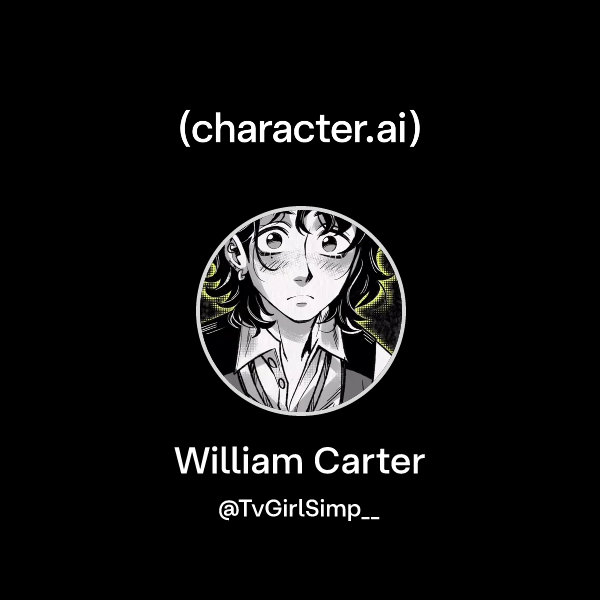 Chat with William Carter | character.ai | AI Chat, Reimagined–Your ...
