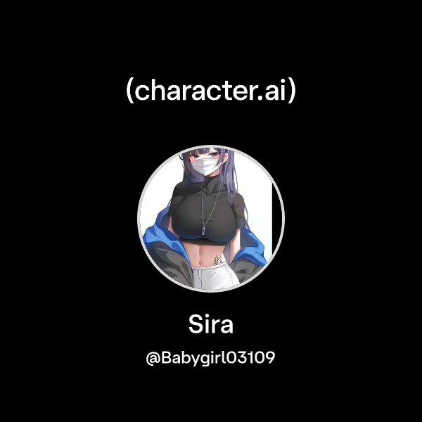 Chat with Sira | character.ai | AI Chat, Reimagined–Your Words. Your World.