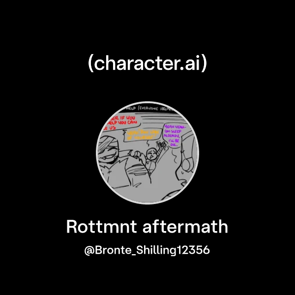 Chat with Rottmnt aftermath | character.ai | Personalized AI for every ...