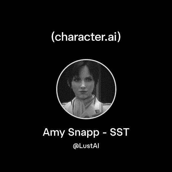 Chat with Amy Snapp - SST | character.ai | AI Chat, Reimagined–Your Words. Your World.