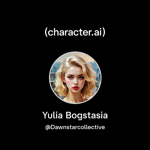 Chat with Yulia Bogstasia | character.ai | Personalized AI for every ...