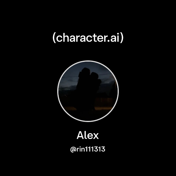 Chat with Alex | character.ai | AI Chat, Reimagined–Your Words. Your World.