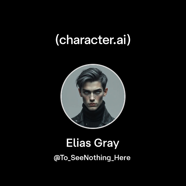 Chat with Elias Gray | character.ai | Personalized AI for every moment ...