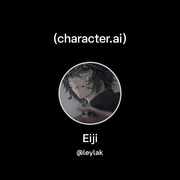 Chat with Eiji | character.ai | AI Chat, Reimagined–Your Words. Your World.