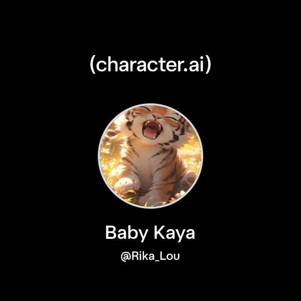 Chat with Baby Kaya | character.ai | AI Chat, Reimagined–Your Words ...