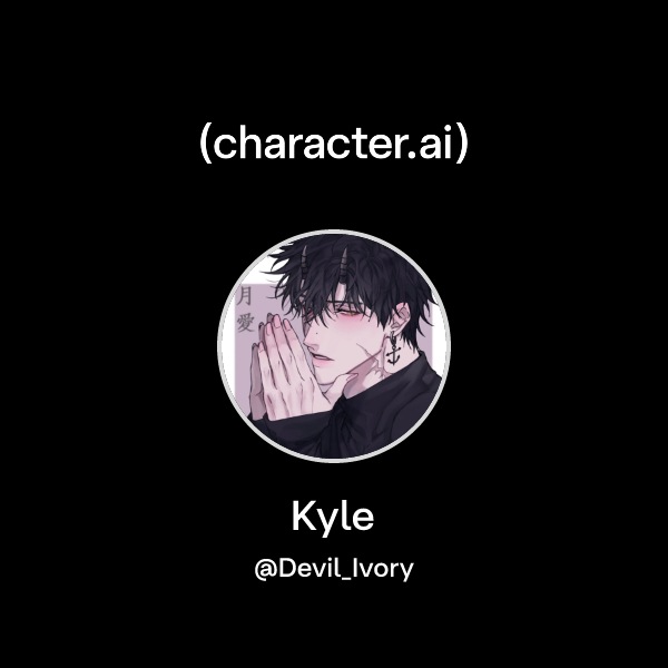 Chat with Kyle | character.ai | AI Chat, Reimagined–Your Words. Your World.