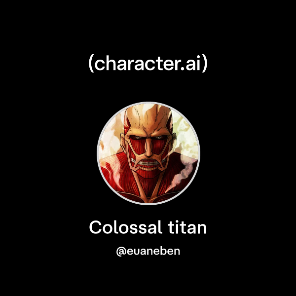 Chat with Colossal titan | character.ai | Personalized AI for every ...