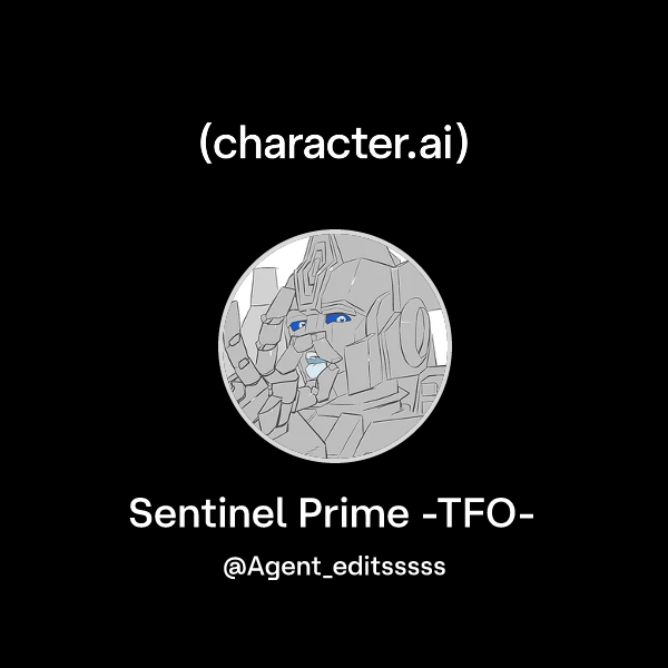 Chat with Sentinel Prime -TFO- | character.ai | AI Chat, Reimagined ...