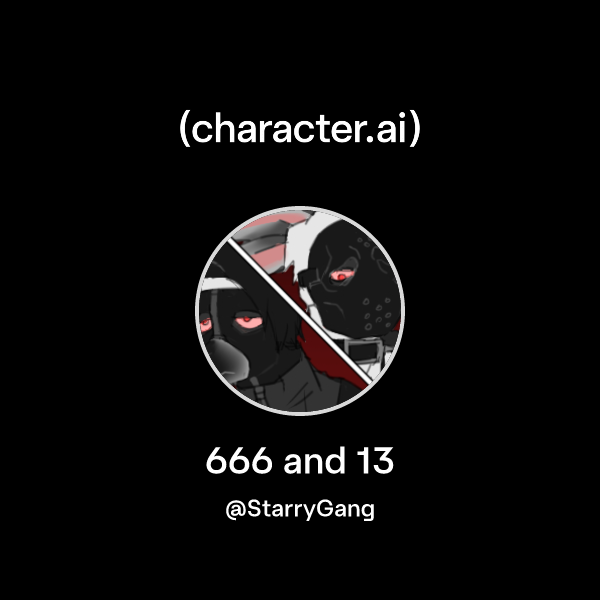 Chat with 666 and 13 | character.ai | AI Chat, Reimagined–Your Words. Your World.