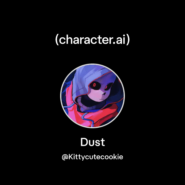 Chat with Dust | character.ai | AI Chat, Reimagined–Your Words. Your World.