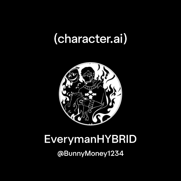 Chat with EverymanHYBRID | character.ai | Personalized AI for every ...