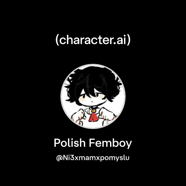 Chat with Polish Femboy | character.ai | AI Chat, Reimagined–Your Words. Your World.