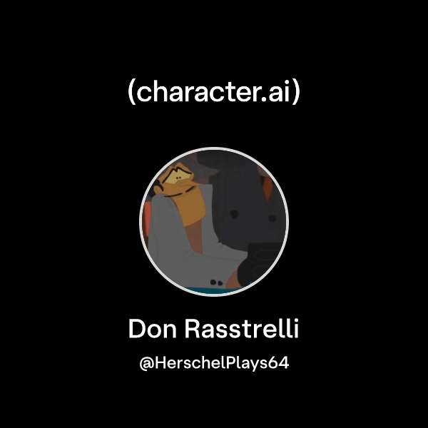Chat with Don Rasstrelli | character.ai | Personalized AI for every ...