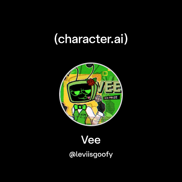Chat with Vee | character.ai | AI Chat, Reimagined–Your Words. Your World.