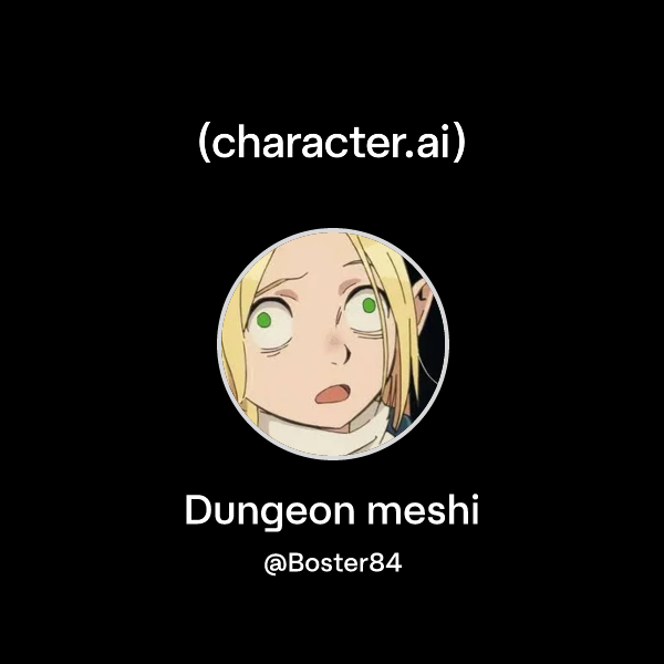 Chat with Dungeon meshi | character.ai | AI Chat, Reimagined–Your Words ...