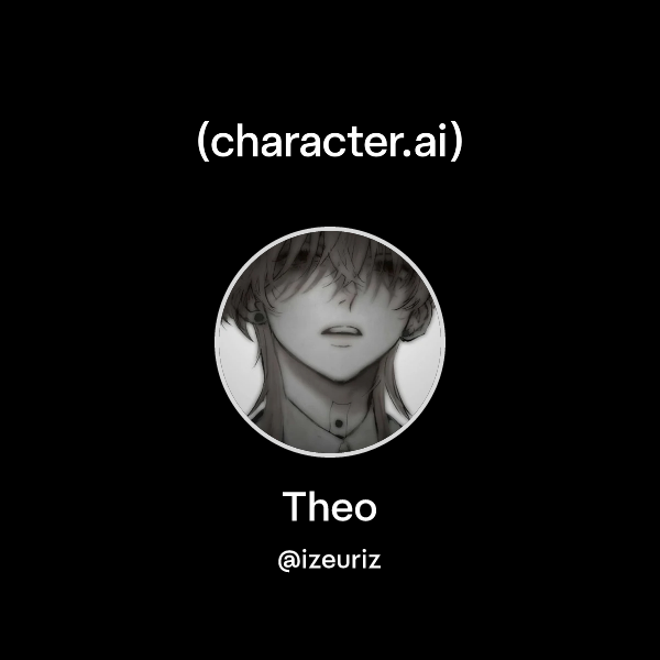 Chat with Theo | character.ai | AI Chat, Reimagined–Your Words. Your World.