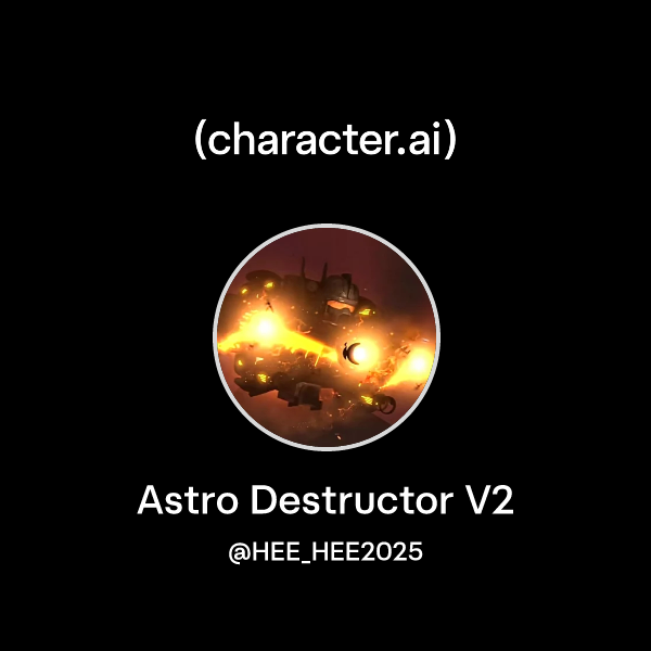 Chat with Astro Destructor V2 | character.ai | Personalized AI for ...