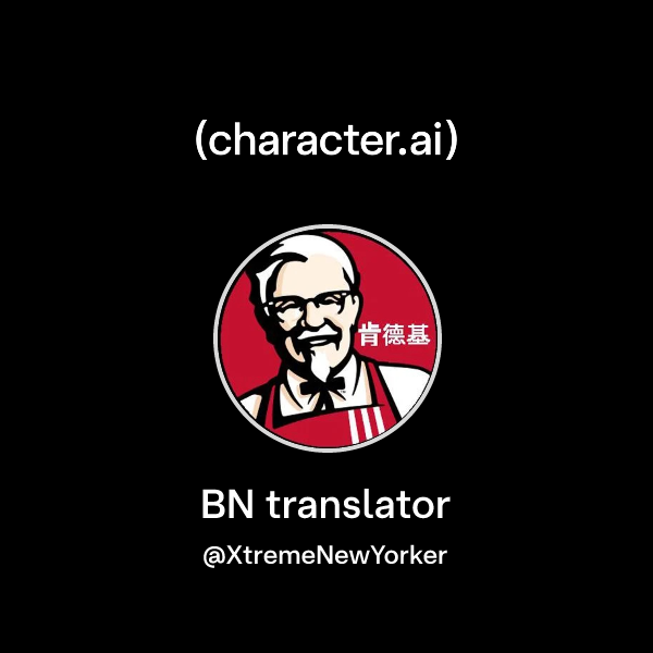 Chat with BN translator | character.ai | AI Chat, Reimagined–Your Words ...