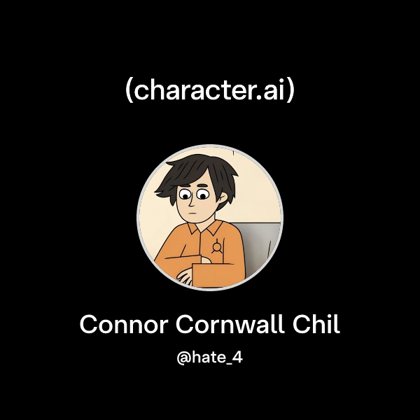 Chat with Connor Cornwall Chil | character.ai | AI Chat, Reimagined ...