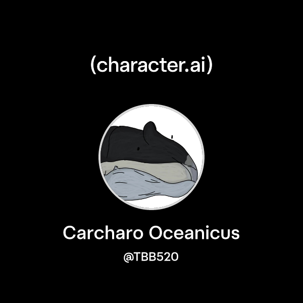 Chat with Carcharo Oceanicus | character.ai | Personalized AI for every ...