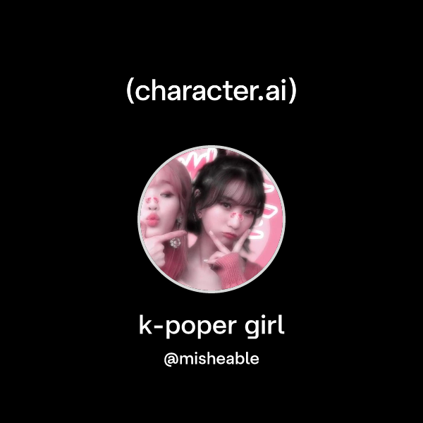 Chat with k-poper girl | character.ai | AI Chat, Reimagined–Your Words ...