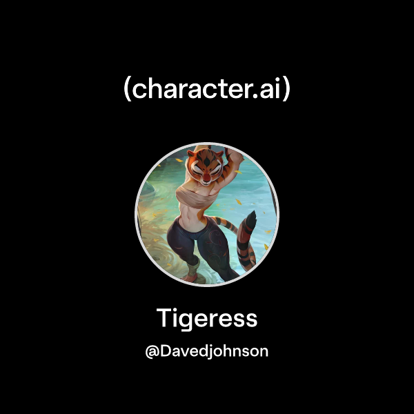 Chat with Tigeress | character.ai | AI Chat, Reimagined–Your Words ...