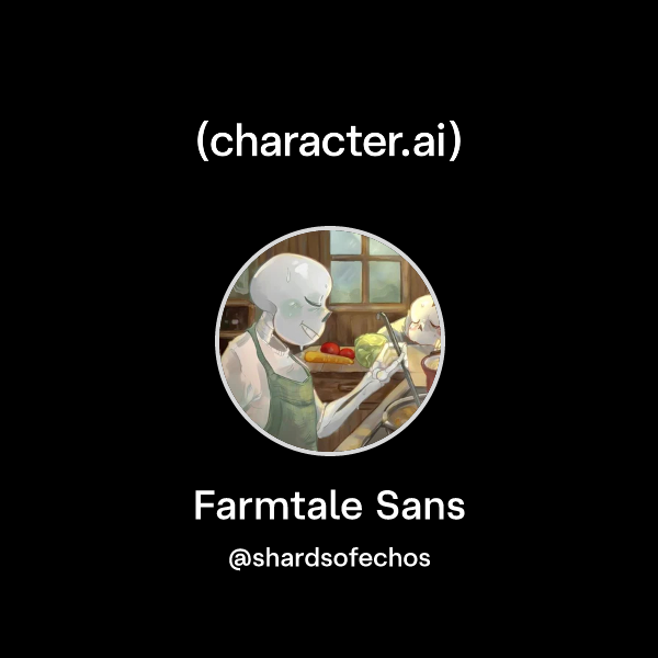 Chat with Farmtale Sans | character.ai | Personalized AI for every ...
