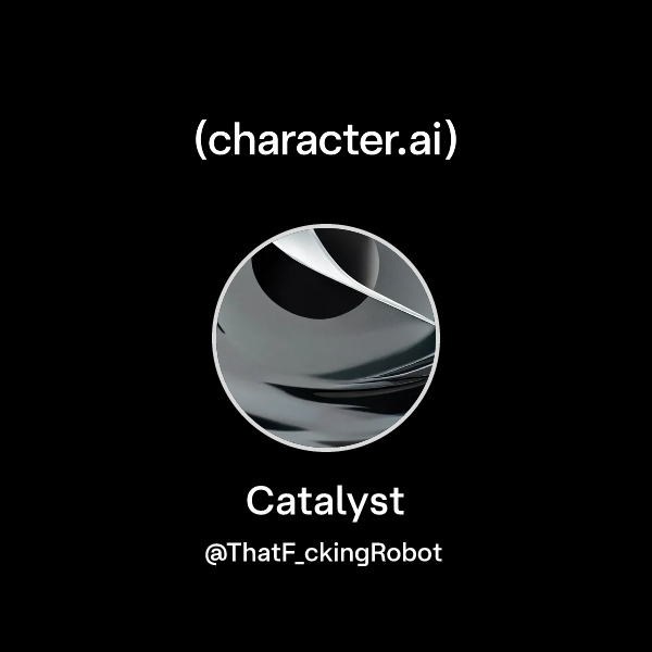 Chat with Catalyst | character.ai | AI Chat, Reimagined–Your Words ...